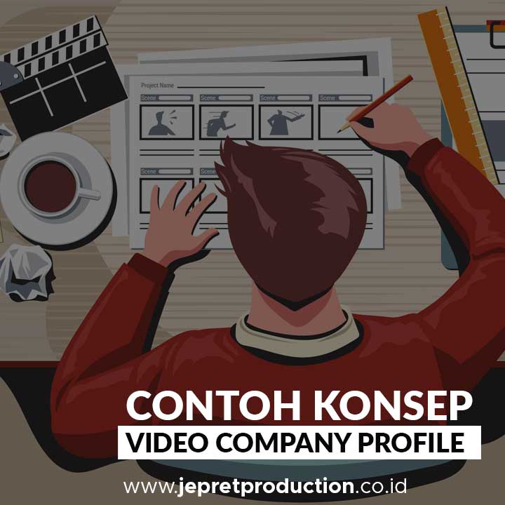 Contoh Konsep Video Company Profile | Jepret Production